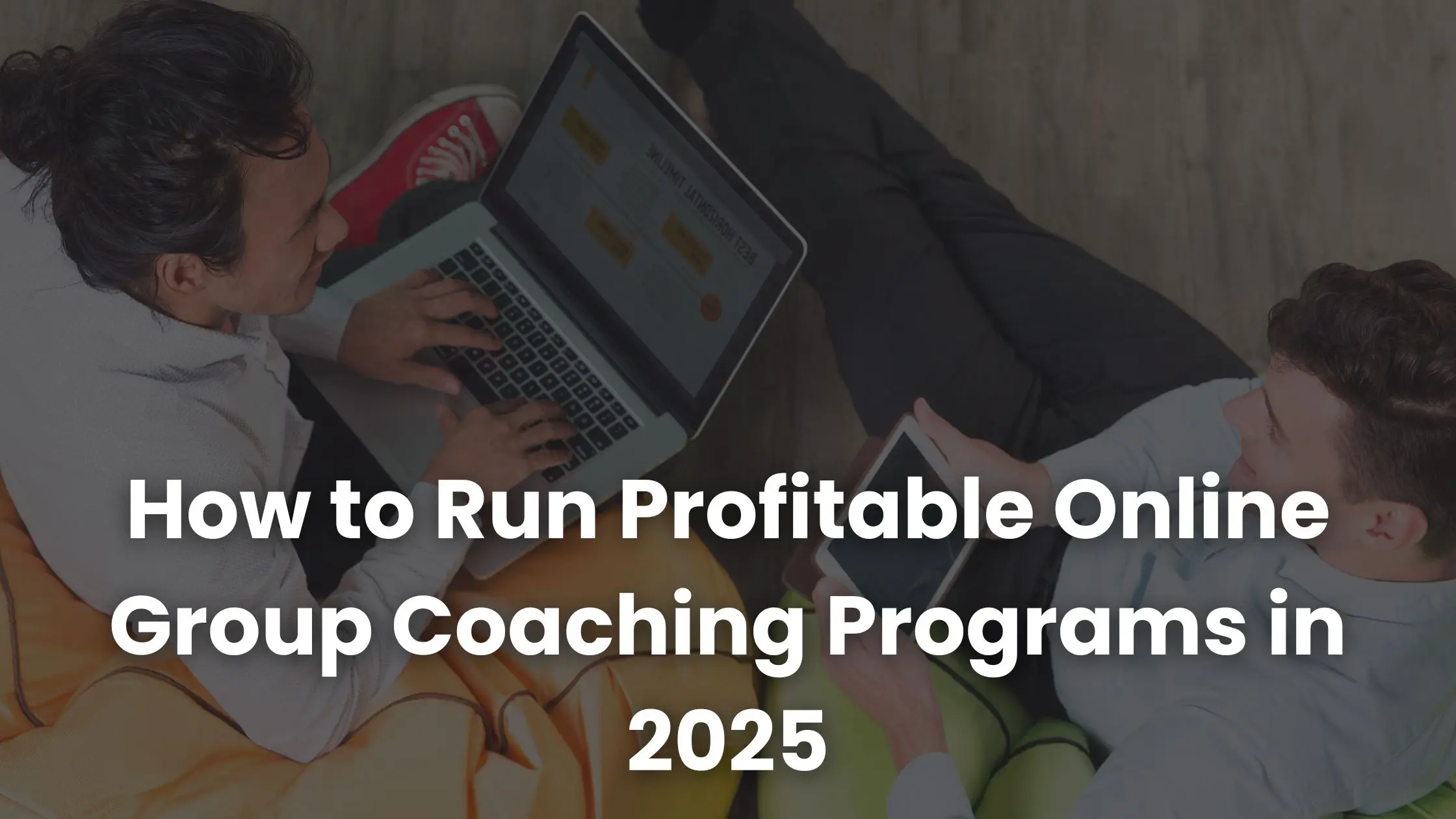 How to Run Profitable Online Group Coaching Programs in 2025 | Coursebox AI